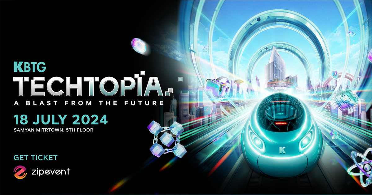 KBTG Techtopia: A Blast From the Future, let’s embark on a journey to the future with AI and ...